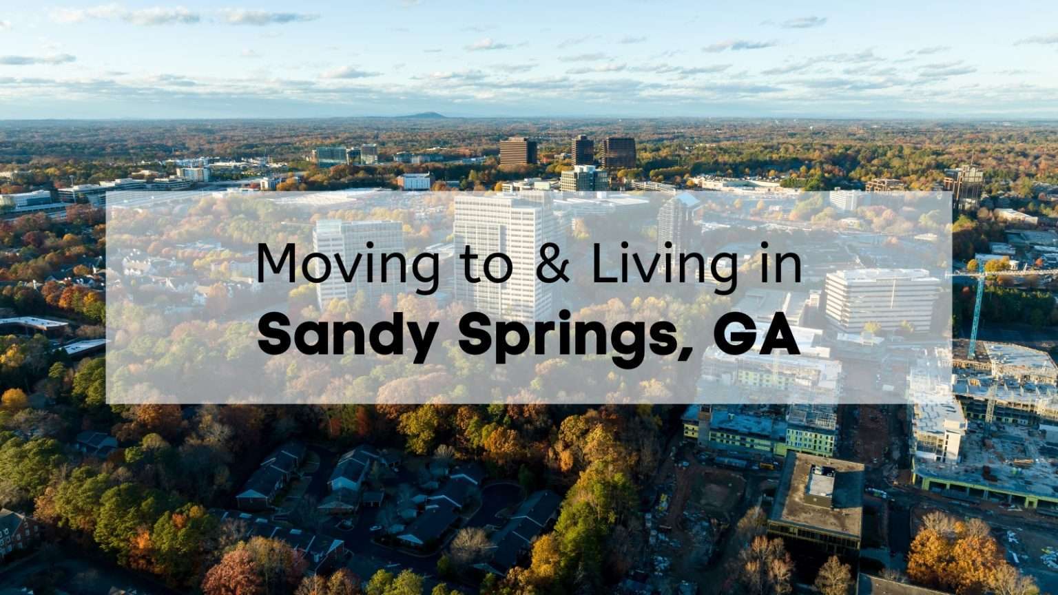 Living in Sandy Springs Guide ⛲ | Is Moving to Sandy Springs a Good ...