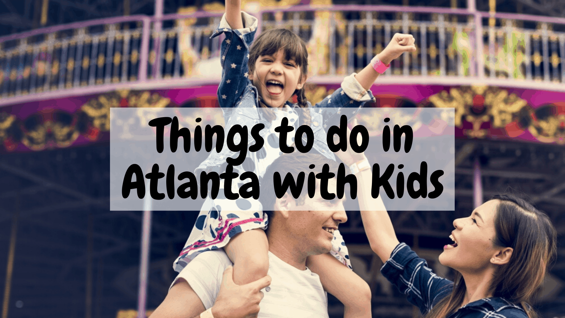 12 Things To Do In Atlanta GA With Kids 2024 LIST Atlanta Family Fun 12 Things To Do In Atlanta GA With Kids 2024 LIST Atlanta Family Fun