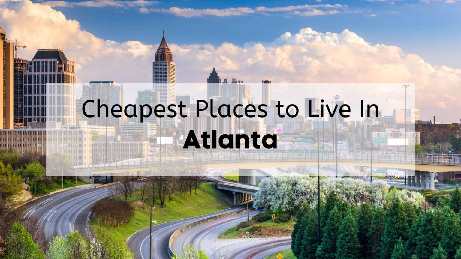 Cheapest Places to Live in Atlanta 💰🌞 | Affordable Safe Neighborhoods ...