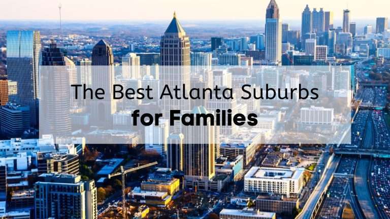 Best Suburbs of Atlanta for Families 👪 | 8 Top Atlanta Suburbs to Raise ...