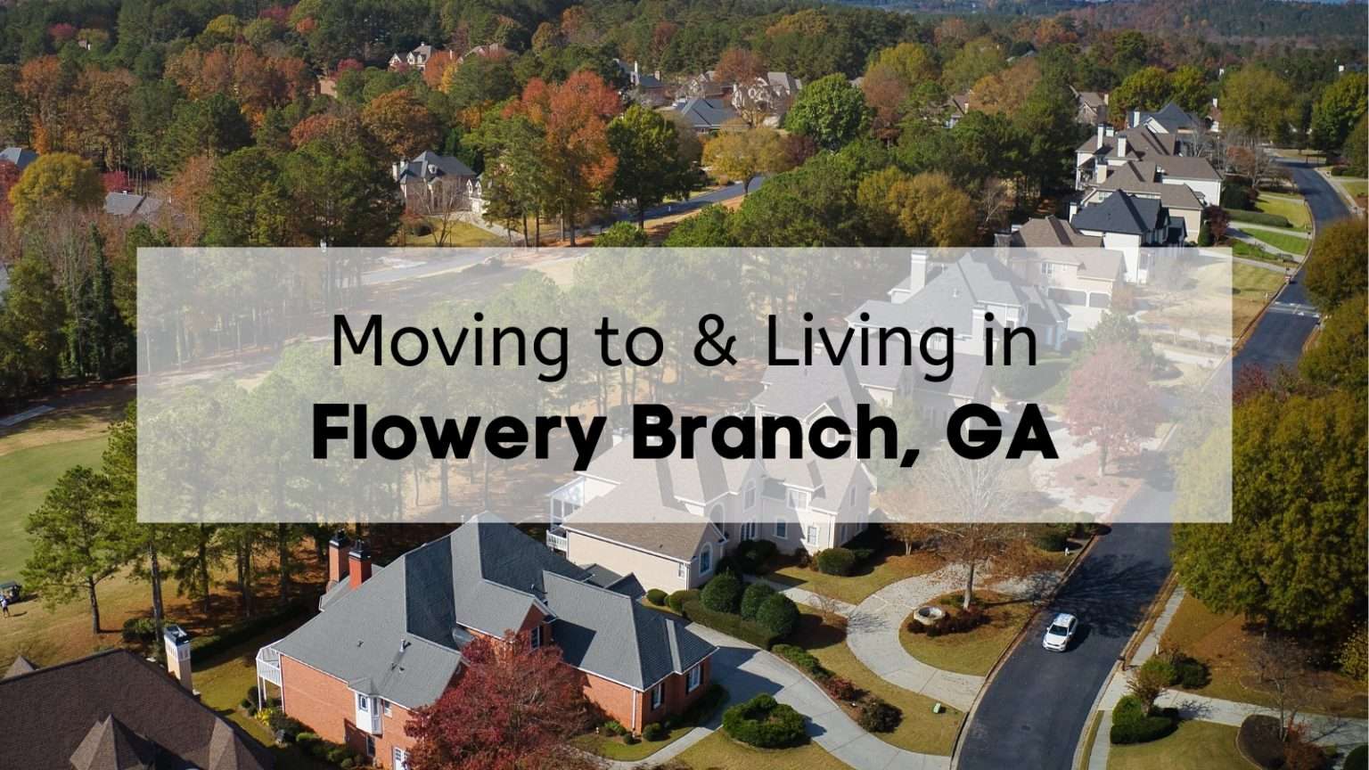What’s Living in Flowery Branch GA Like? 🛶 | ULTIMATE Moving to Flowery ...